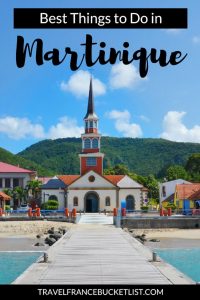 10+ Best Things to Do in Martinique, French Caribbean | France Bucket List